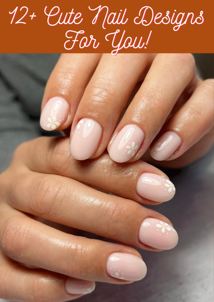12+ Cute Nail Designs For You! - Holidaydons.com
