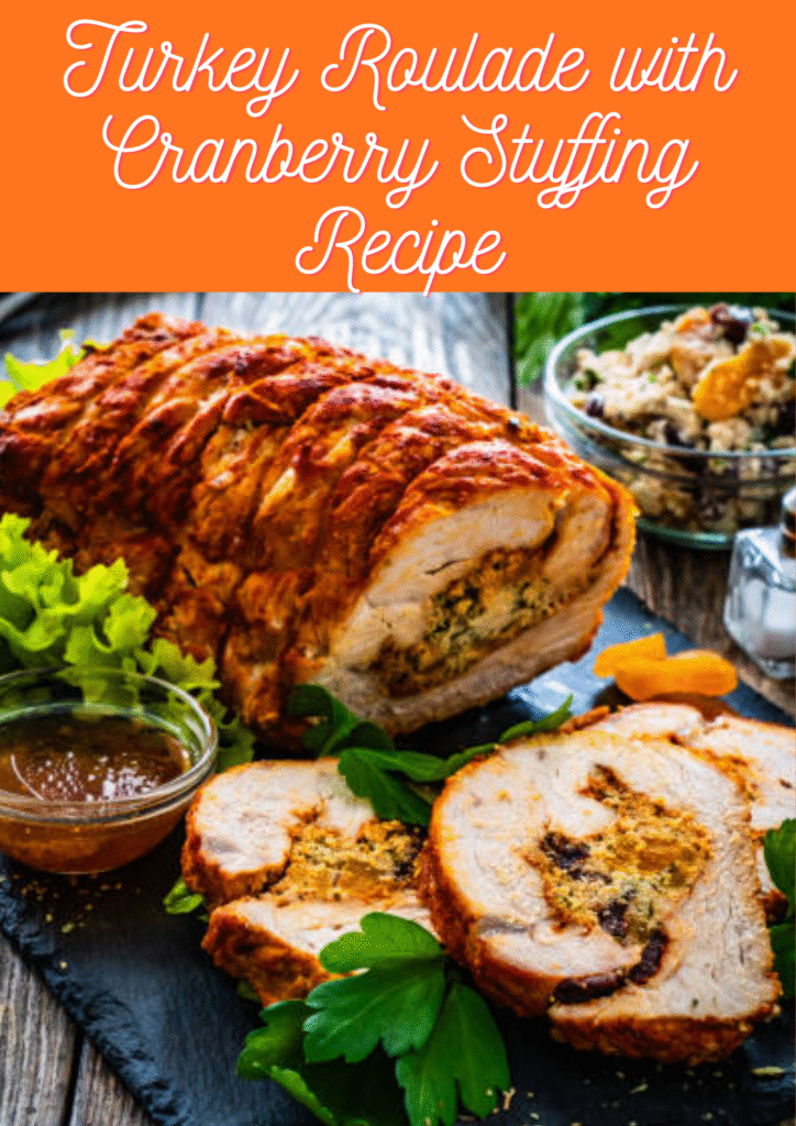Turkey Roulade with Cranberry Stuffing Recipe - Holidaydons.com