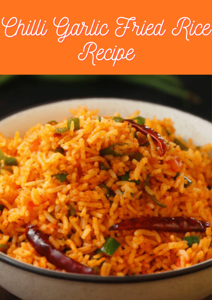 Chilli Garlic Fried Rice Recipe - Holidaydons.com